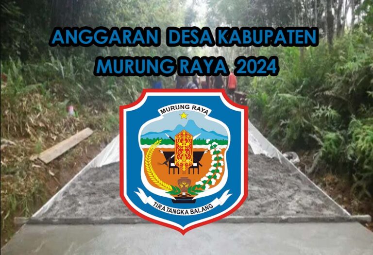 Dana Desa Kabupaten Murung Raya 2024 - Kaltengpedia