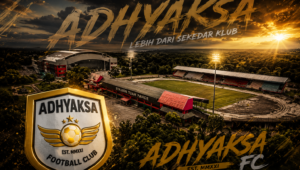 Adhyaksa FC Bidik Palangka Raya, Harapan Baru Sepak Bola Kalimantan ...